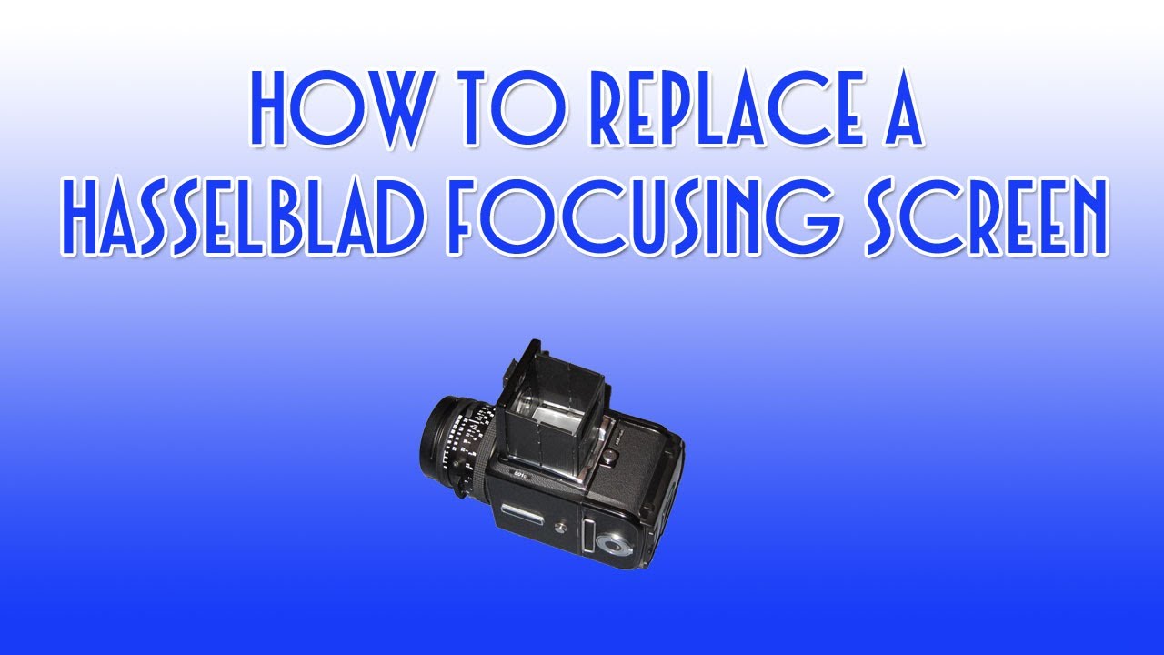Replace the focusing screen on a Hasselblad 500 - YouTube