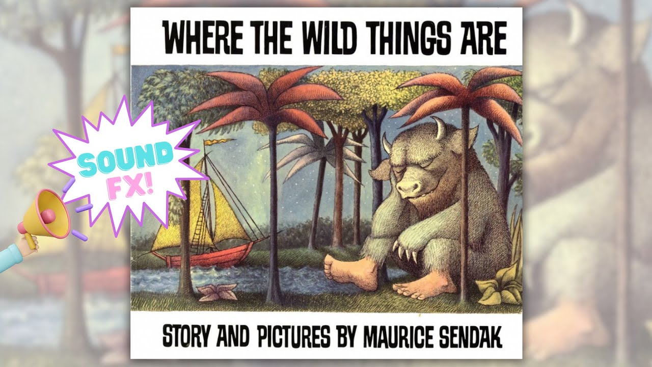 Where The Wild Things Are | Read aloud with Sound Effects - YouTube