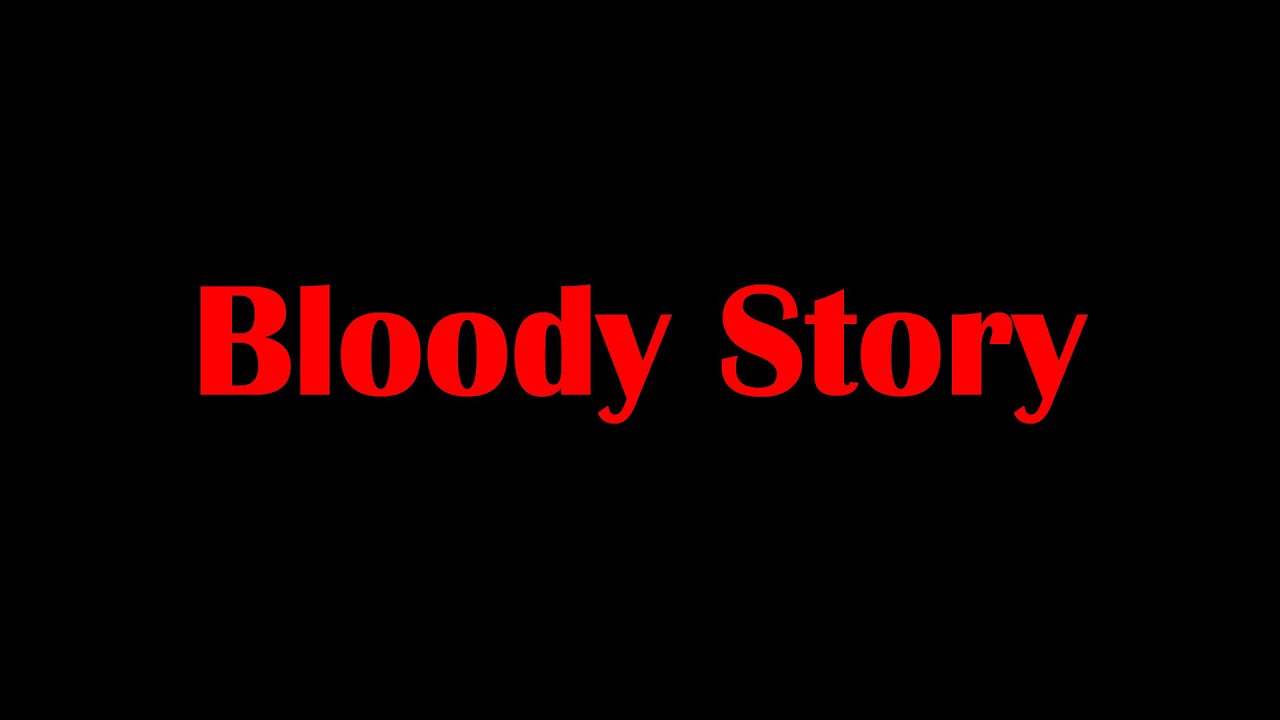 Bloody Story 2 Teaser 1 - YouTube