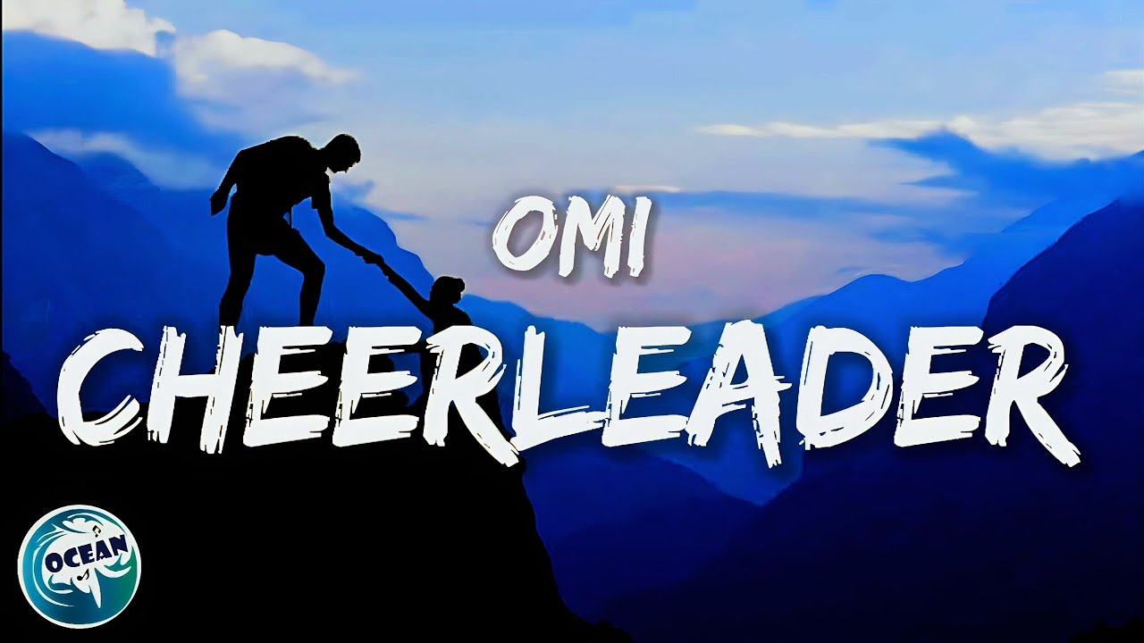 OMI - CHEERLEADER (Felix Jaehn Remix) (Lyrics) - YouTube Music