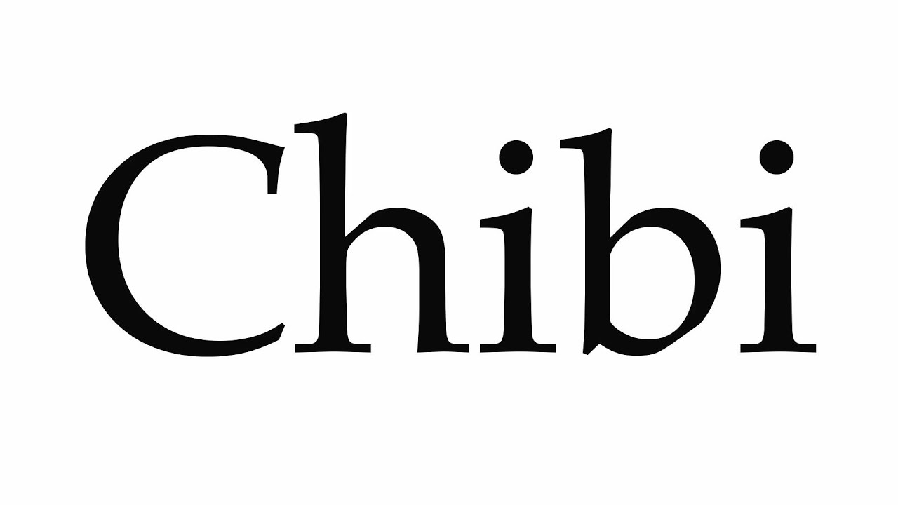 How to Pronounce Chibi - YouTube