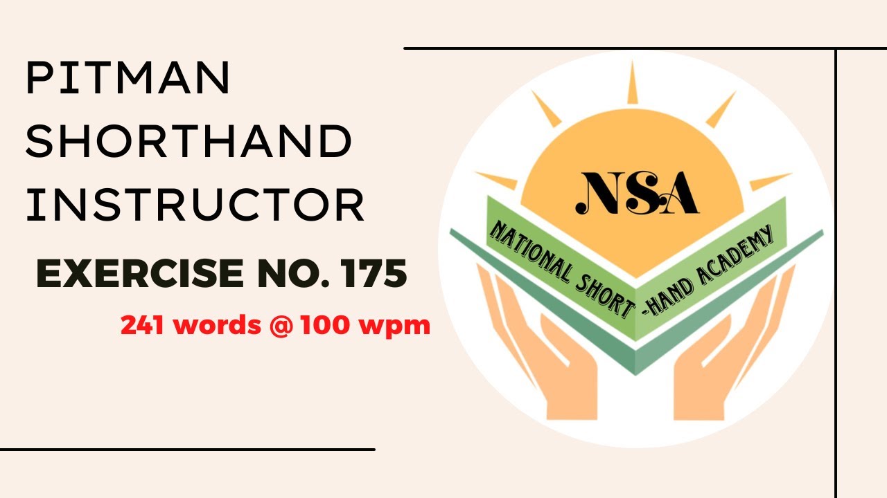Exercise No. 175 (241 words) @ 100 wpm Pitman Shorthand Instructor Book ...