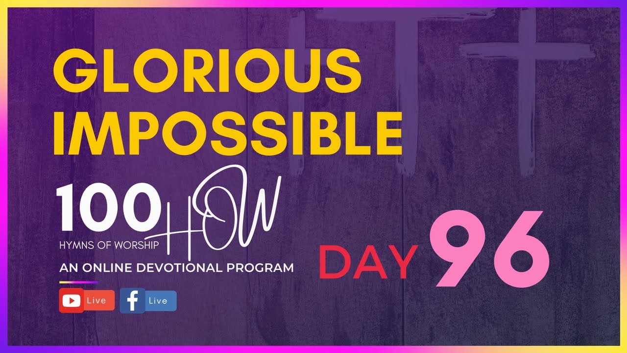 Glorious Impossible | Gaither Vocal Band || DAY 96: Hymns of Worship ...