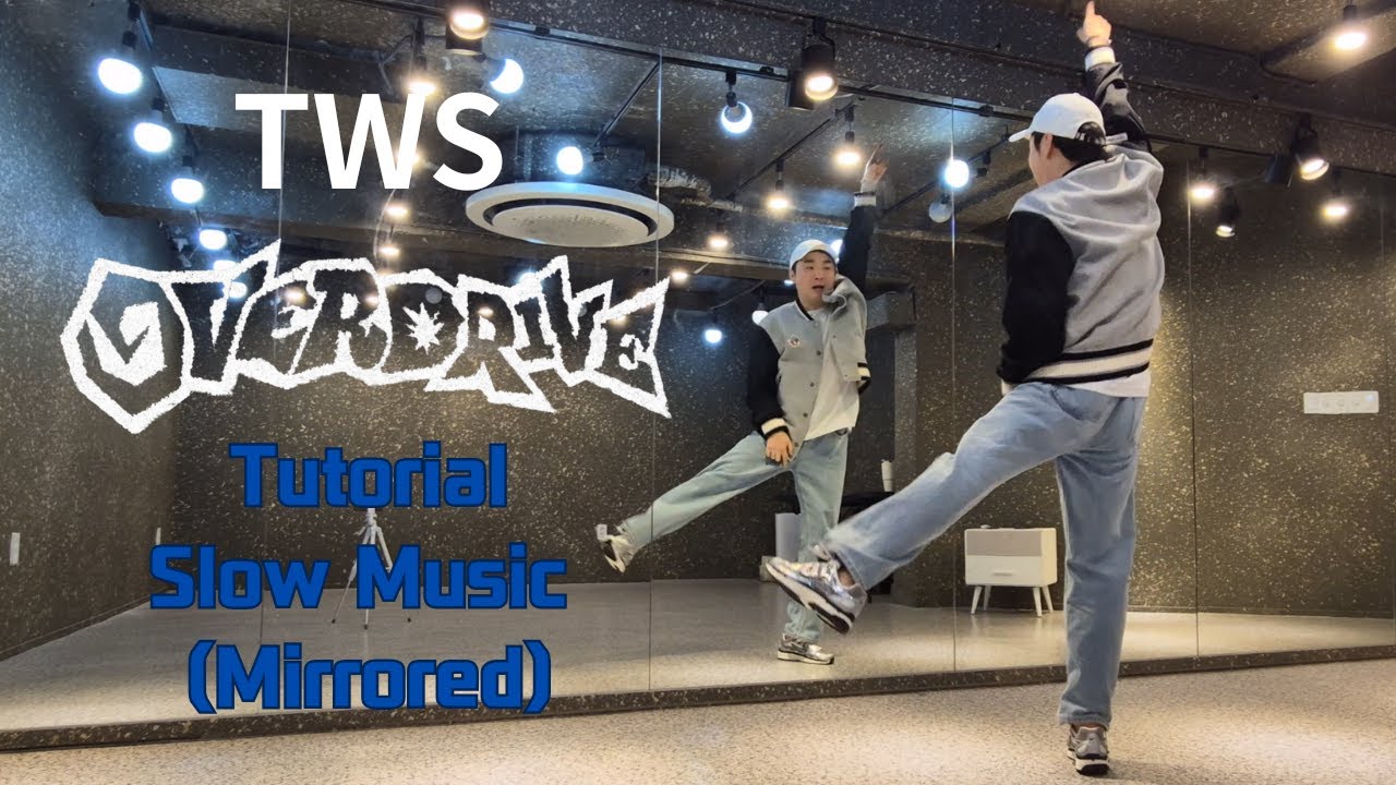 TWS (투어스) 'OVERDRIVE' | Dance Tutorial | Slow Music (Mirrored) - YouTube