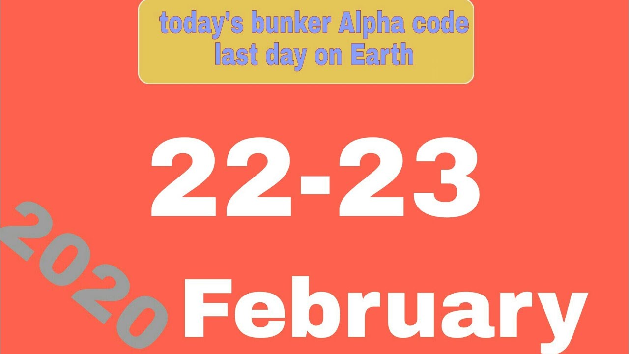 Today's bunker Alpha code last day on Earth 22-23 - YouTube