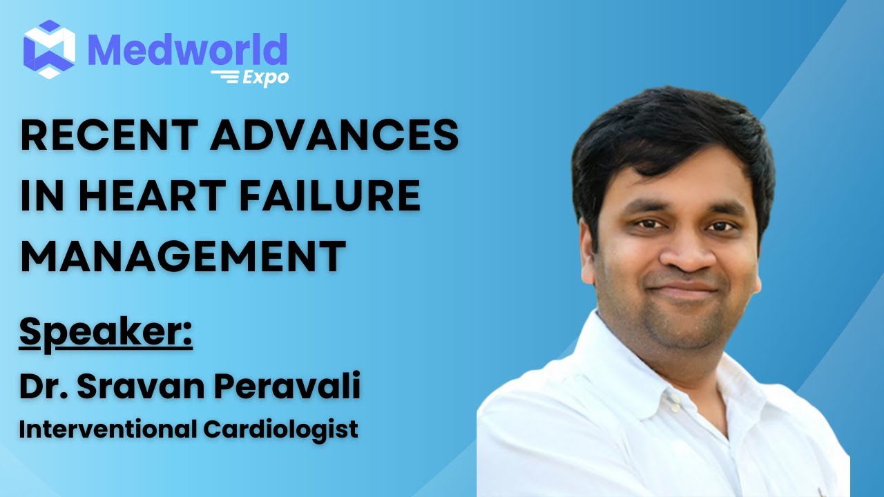 Recent Advances in Heart Failure Management | Dr. Sravan Peravali ...