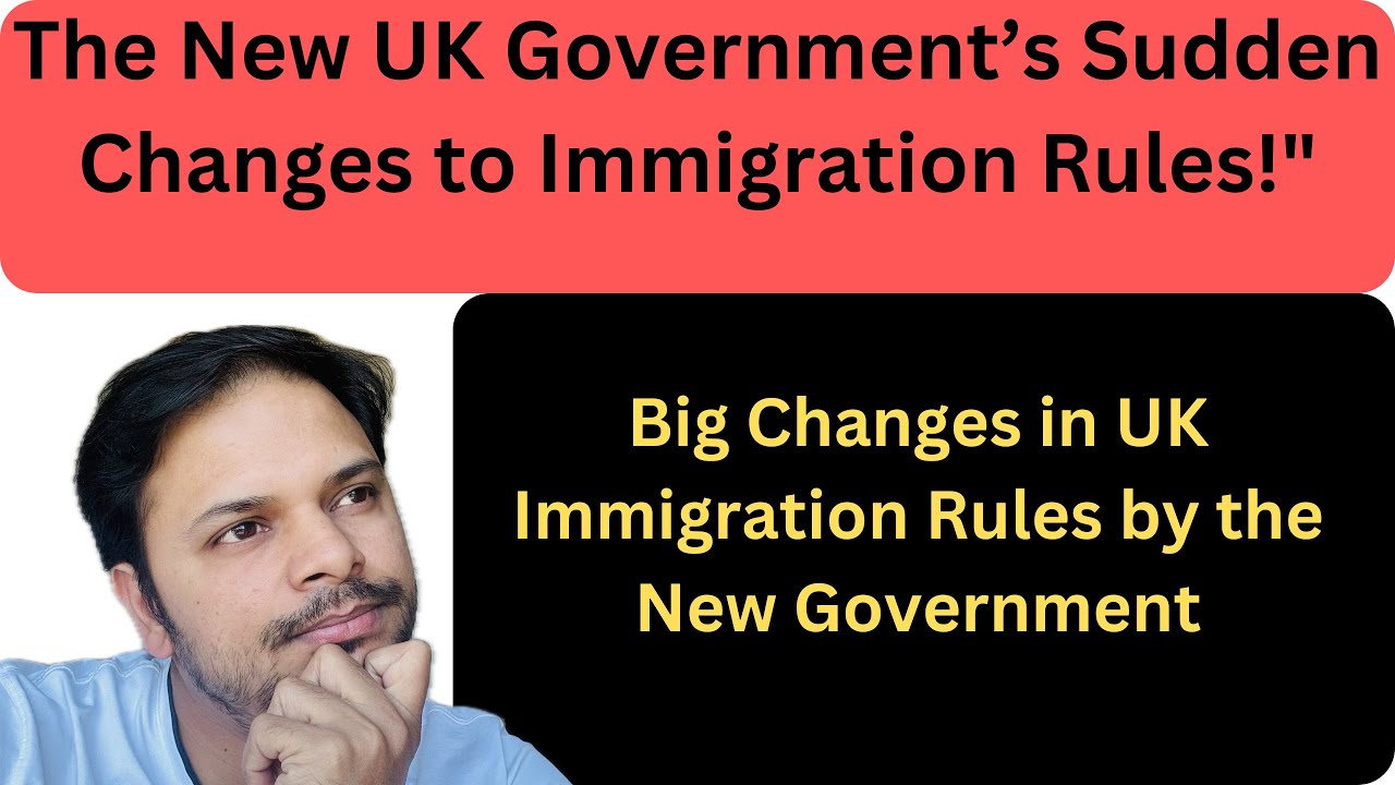 The New UK Government Has Made Sudden Changes to Immigration Rules ...