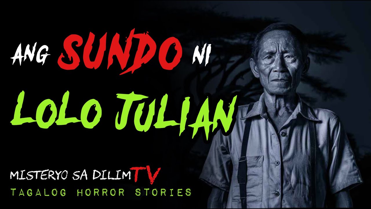 Ang SUNDO ni LOLO JULIAN | Tagalog Horror Story | Kwentong Kababalaghan ...