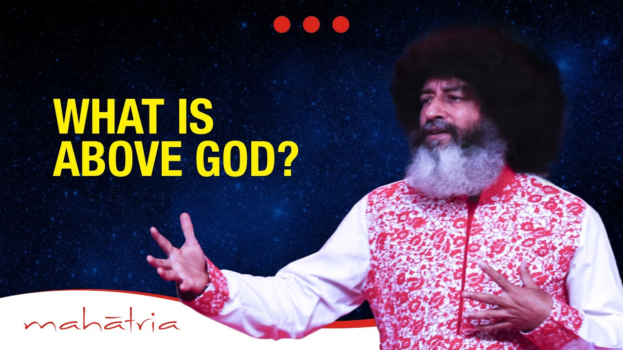 What Is Above God Clarifies Mahatria YouTube what-is-above-god-clarifies-mahatria-youtube