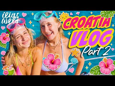 ILIAS WORLD ☀️🌊 Croatia *VLOG Part 2