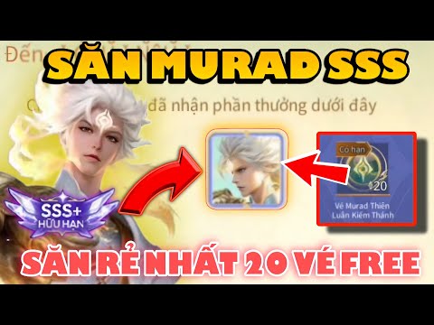 Liên Quân Event Săn Murad Thiên Luân Kiếm Thánh Nhận Vé Như Thế Nào?
