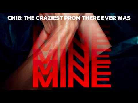 Chapters | Mine | Chapter 18: The Craziest Prom There Ever Was | Trigger Warning | Dark Romance