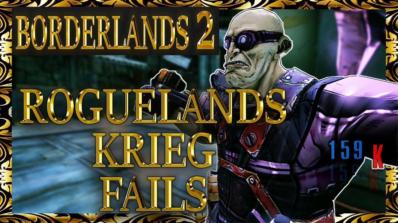Borderlands 2 | Roguelands Mod | Krieg's Ultimate Failures and Funny Moments - YouTube