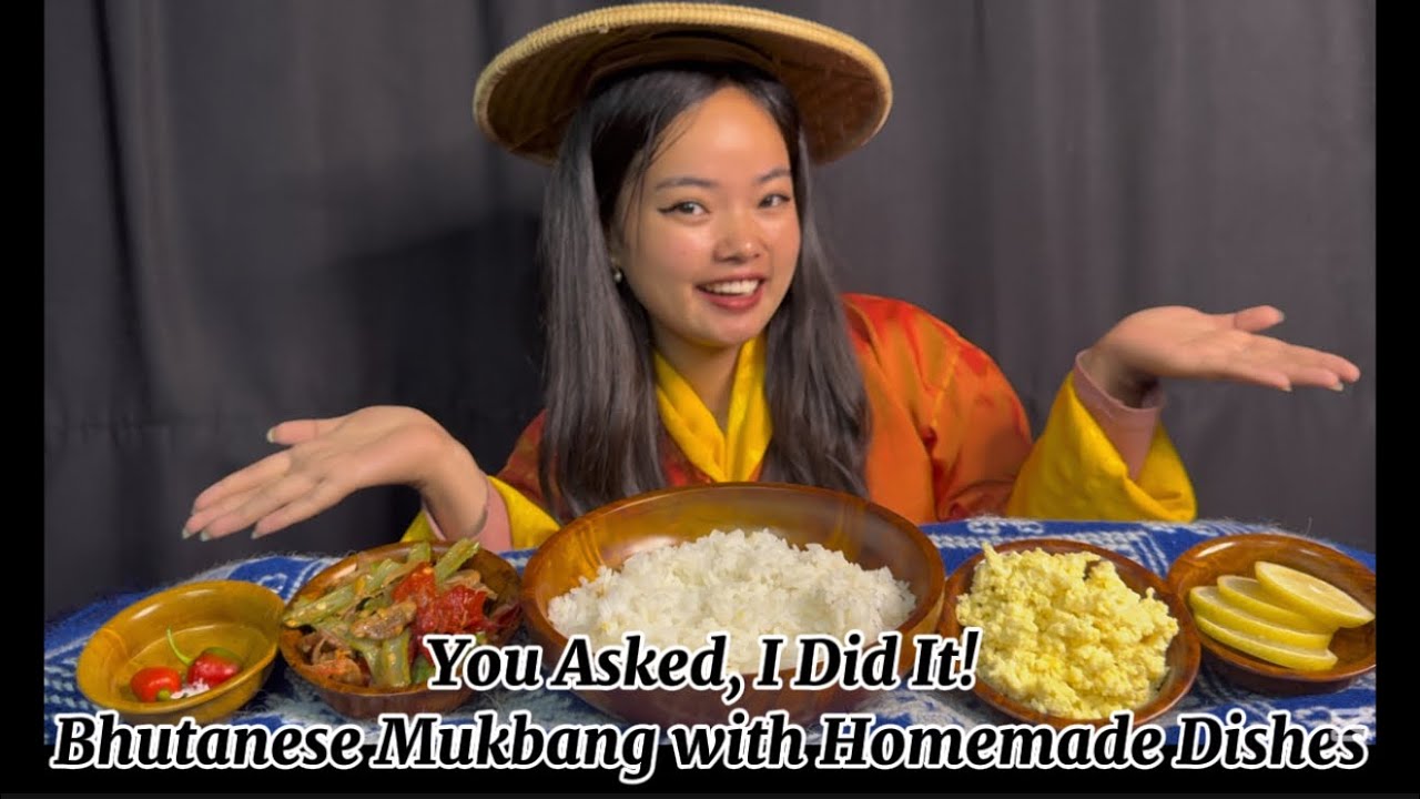 Finally Doing a Bhutanese Mukbang! | My First Mukbang on Traditional ...