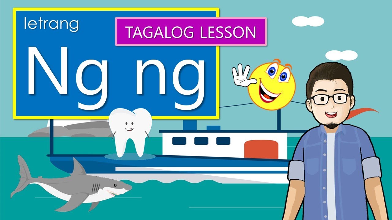 LETRANG Ng ng | MGA TUNOG Ng ng | LETTER Ng ng TAGALOG SONG WITH ...