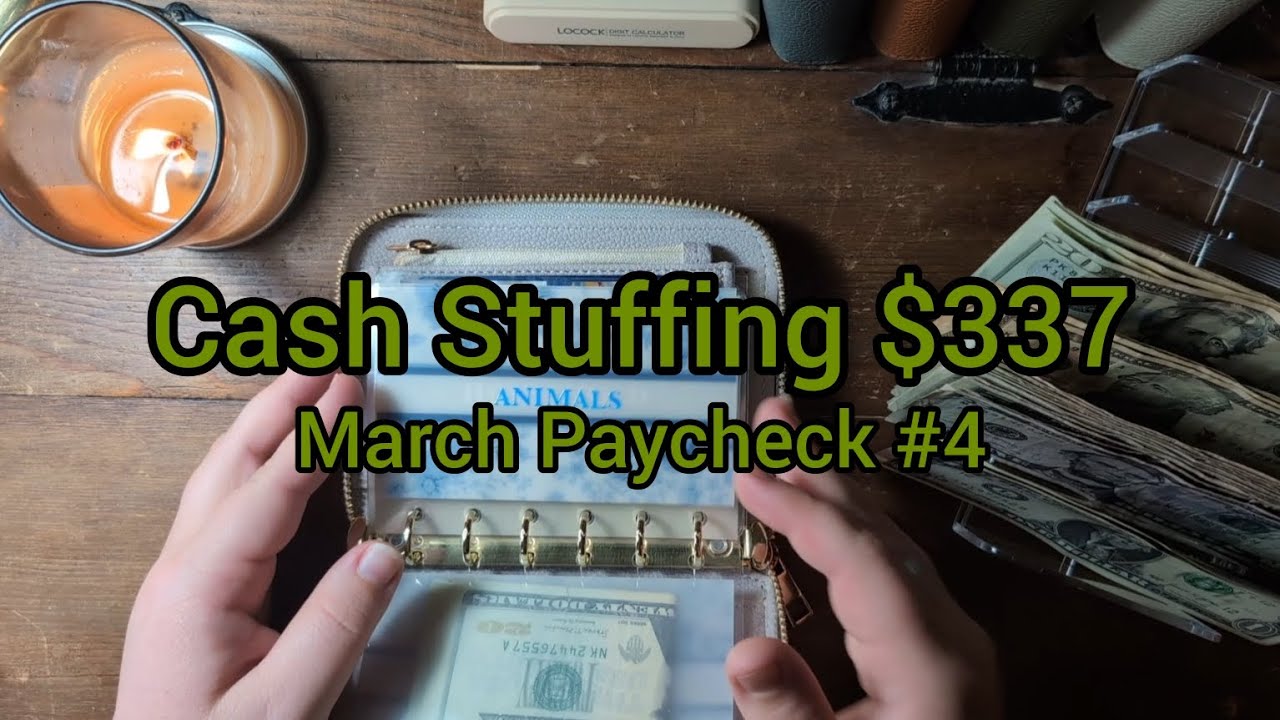 Cash Stuffing $337 • March Paycheck #4 • Cash Envelope Method - YouTube