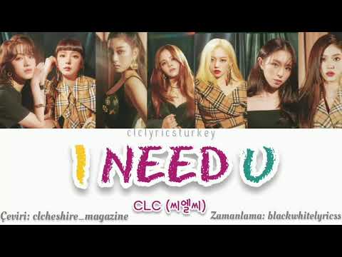 CLC(씨엘씨) - I NEED U [TÜRKÇE ALT YAZILI]