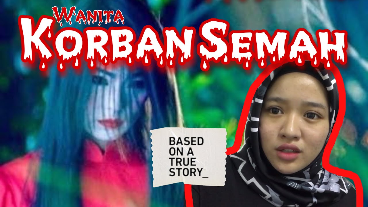 Hantu Janet : Perempuan Mangsa Korban Semah [Sharing|Truestory] - YouTube