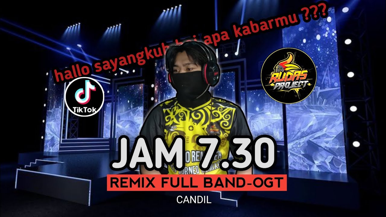 NEW ARANSEMENT !!! DJ JAM 7.30 - CANDIL || REMIX FULLBAND-OGT || LAGU ...