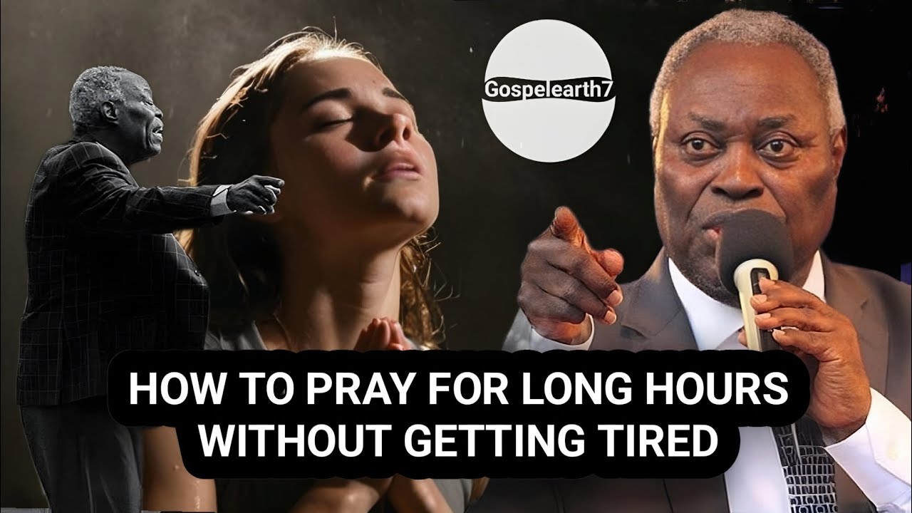 How to Pray for Long Hours without getting Tired | Pastor WF Kumuyi ...