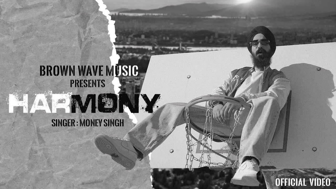 Harmony – Money Singh | Official Music Video | Brown Wave Music | Viral ...