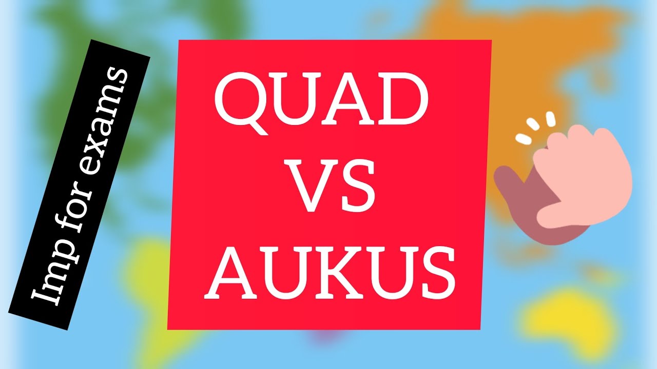 QUAD VS AUKUS VERY IMPORTANT FOR EXAMS@APPSC@UPSC@TSPSC - YouTube