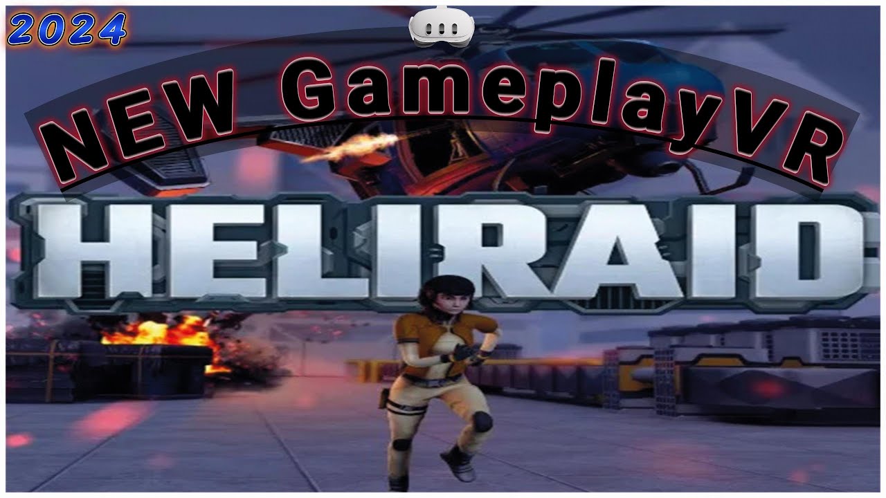 Lets play Adventure Life in Heli-Raid Virtual Reality Gameplay Quest ...