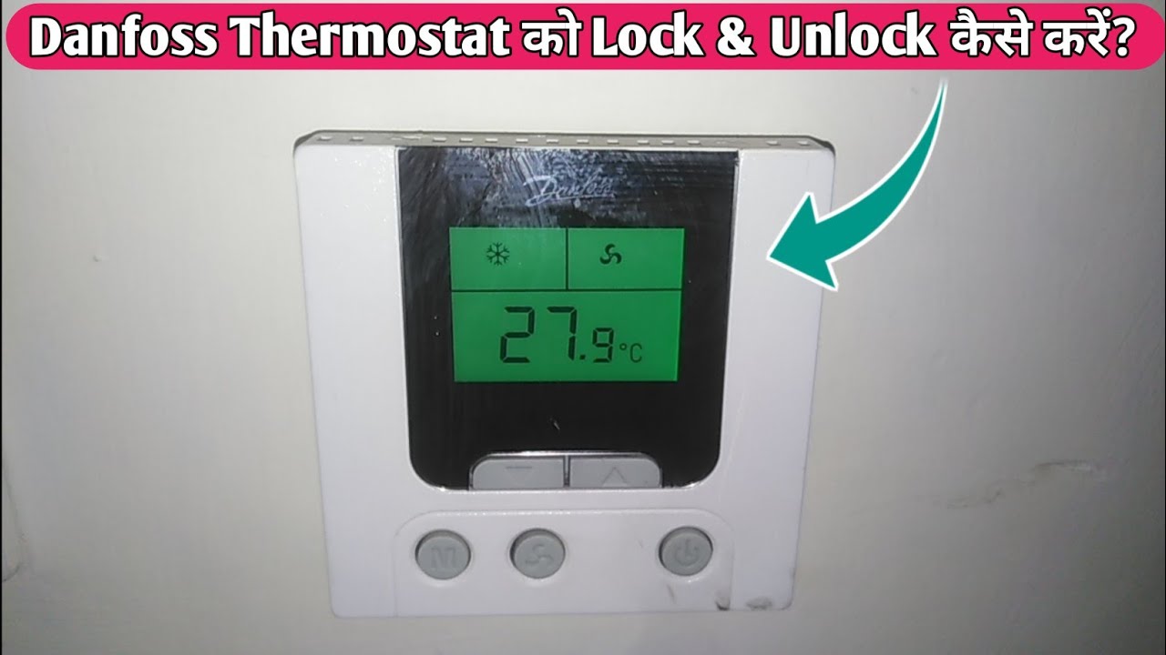 Danfoss Thermostat को Lock & Unlock कैसे करें? || How to Lock "Danfoss ...