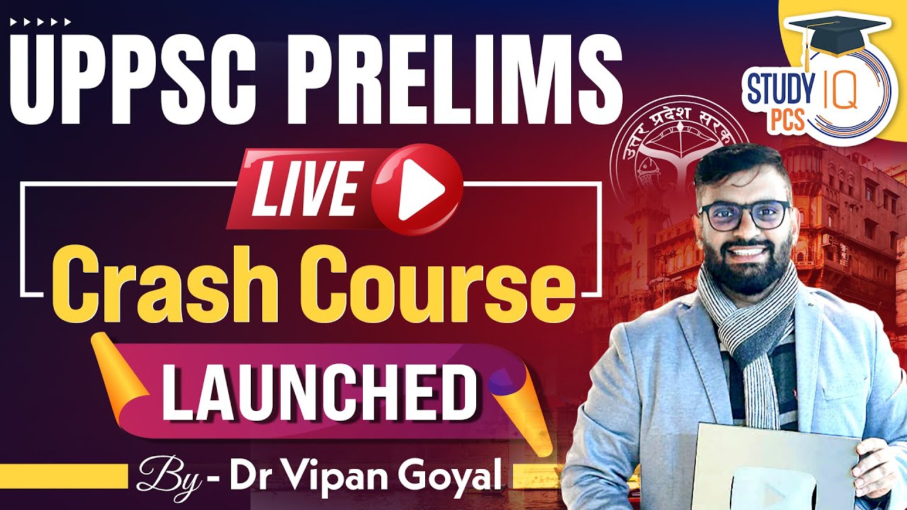 UPPCS Crash Course l UPPCS UPPSC Prelims Live Crash Course Launched By Dr Vipan Goyal Study IQ ...