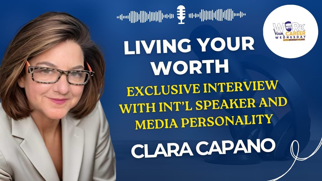 Living Your Worth! Exclusive Interview with Clara Capano, Int'l Speaker ...