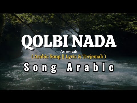 Qalbi Nada ( قلبي ناد ) Aslamiyah Slow Remix Arabic || Official Video lyric || 