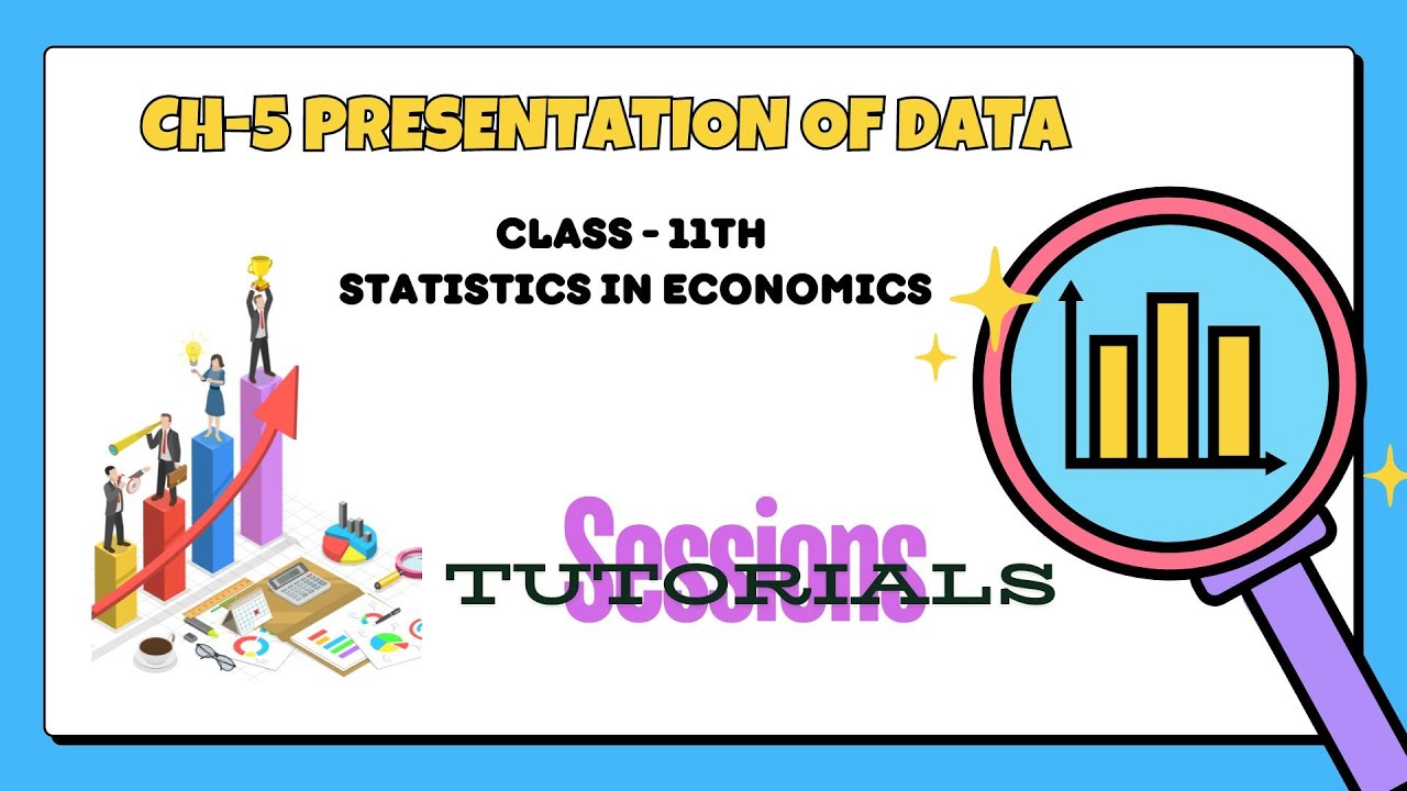Statistics in Economics Class 11th Chapter 5 Presentation of Data ...