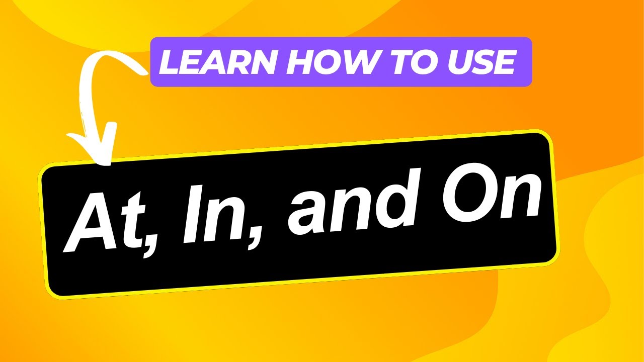at, in, on English Prepositions - Explained - YouTube
