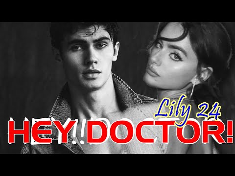 HEY DOCTOR | Compile - 2 | Lily 24 - YouTube