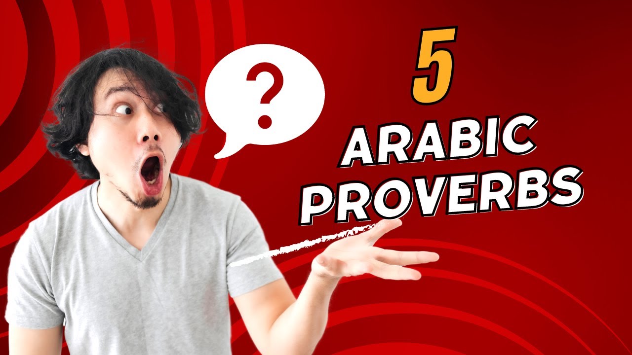 5 Quick And Easy Arabic Proverbs To Solve All Your Problems! - YouTube