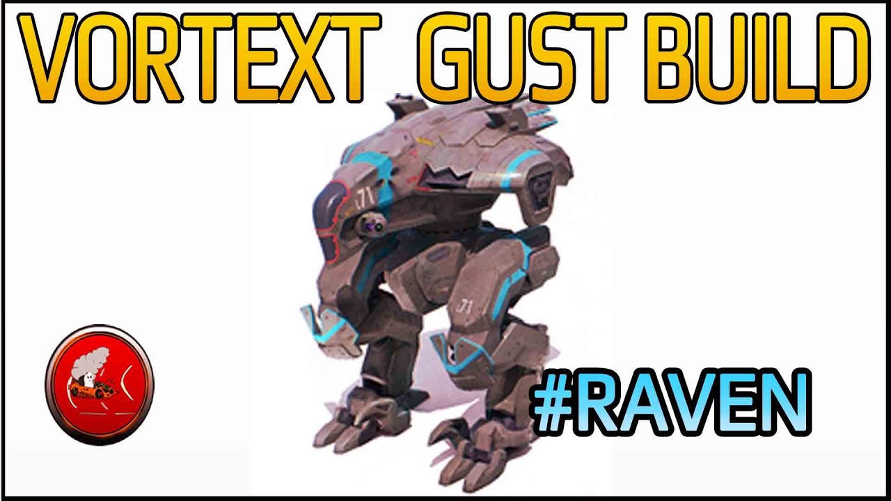 WAR ROBOTS RAVEN GUST VORTEX BUILD - YouTube