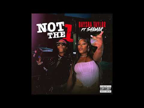 Daysha Taylor - Not The 1 FT. Shamar (OFFICIAL AUDIO)