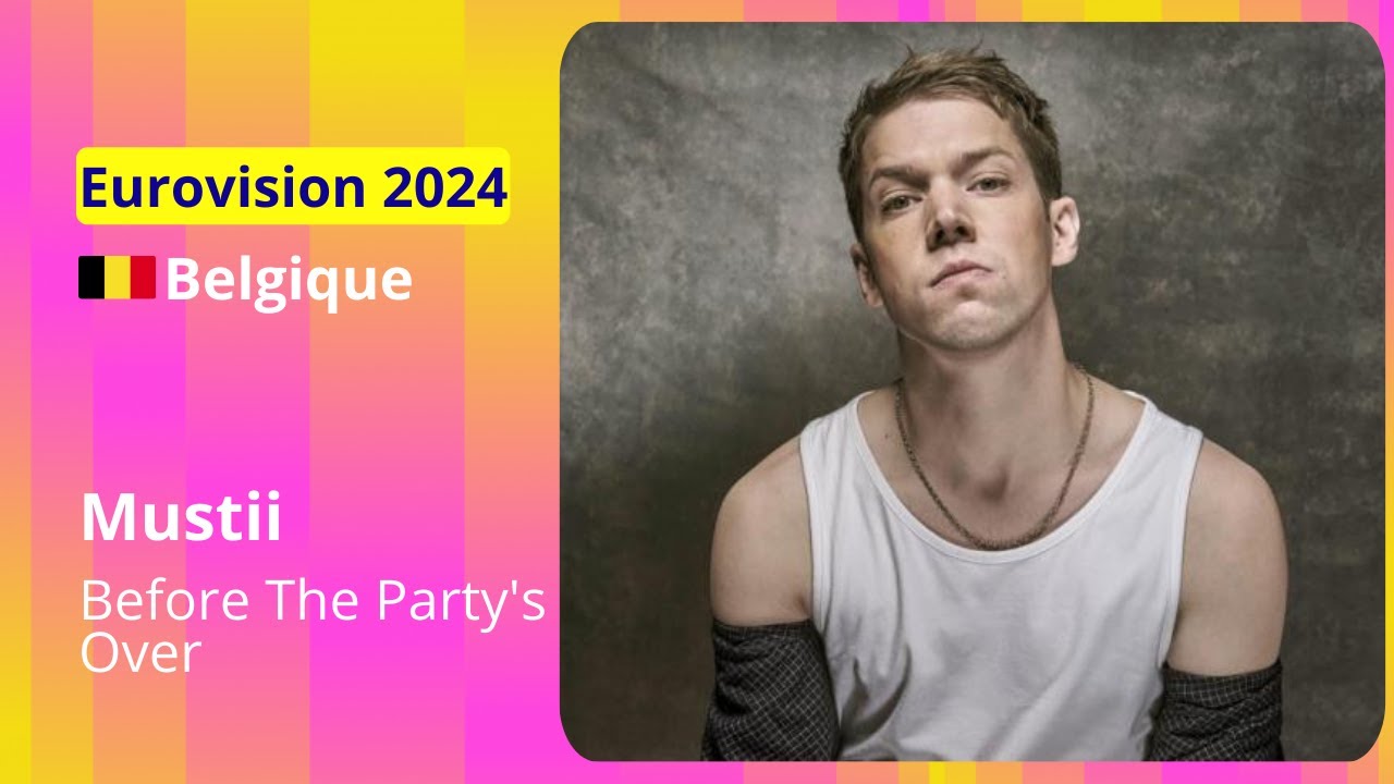 Mustii « Before The Party's Over » - Belgique 🇧🇪 - #Eurovision 2024 ...