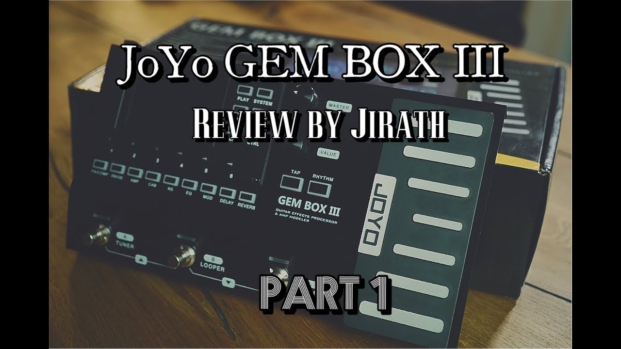 JOYO GEM BOX III 3 Part1 รีวิว โดย ปราชญ์ จิรัฏฐ์ - YouTube