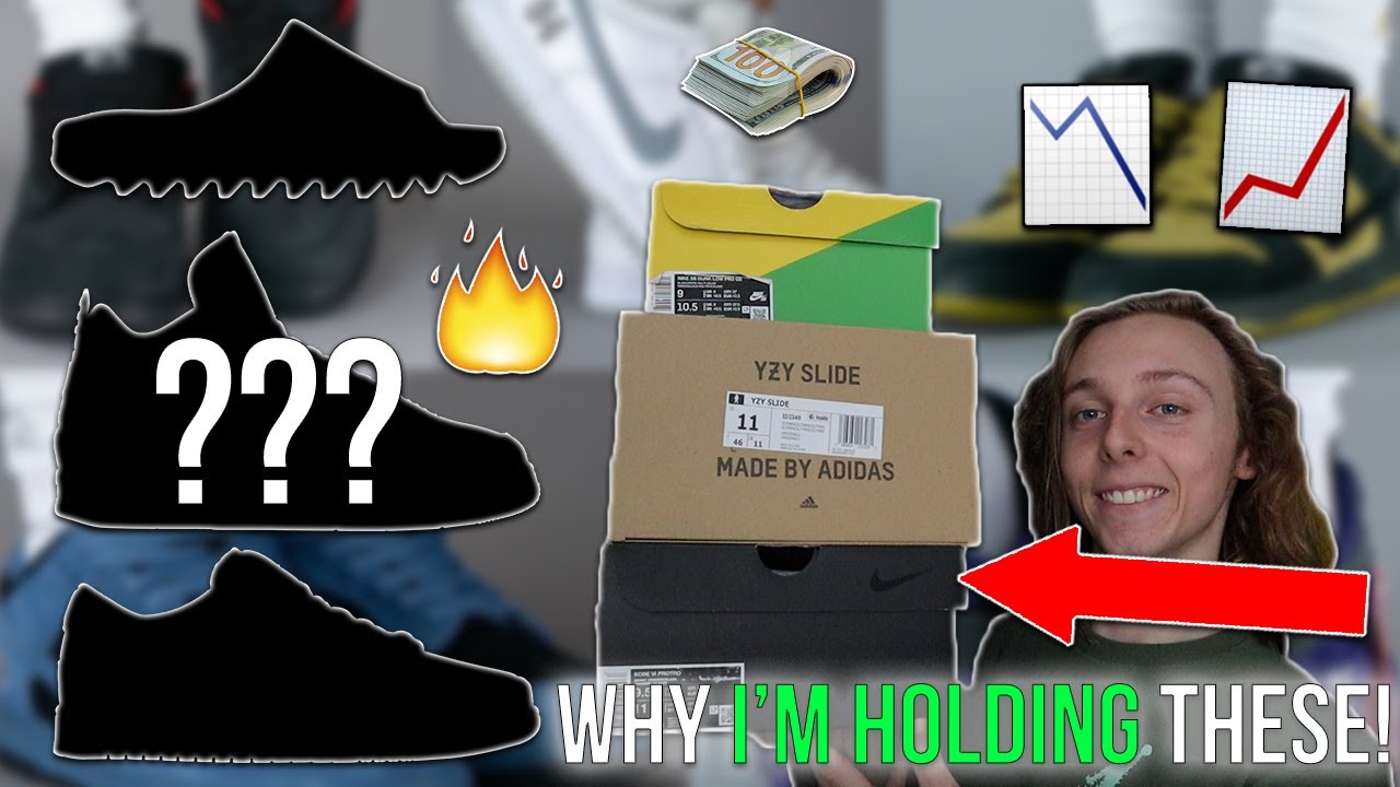 WHY I'M HOLDING THESE SNEAKERS RIGHT NOW📈📈! (Sneaker Inventory Update ...