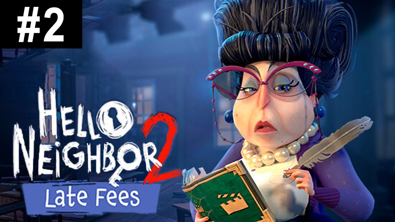 Hello Neighbor 2 Late Fees DLC New Stealth Horror Puzzle Gameplay Part ...