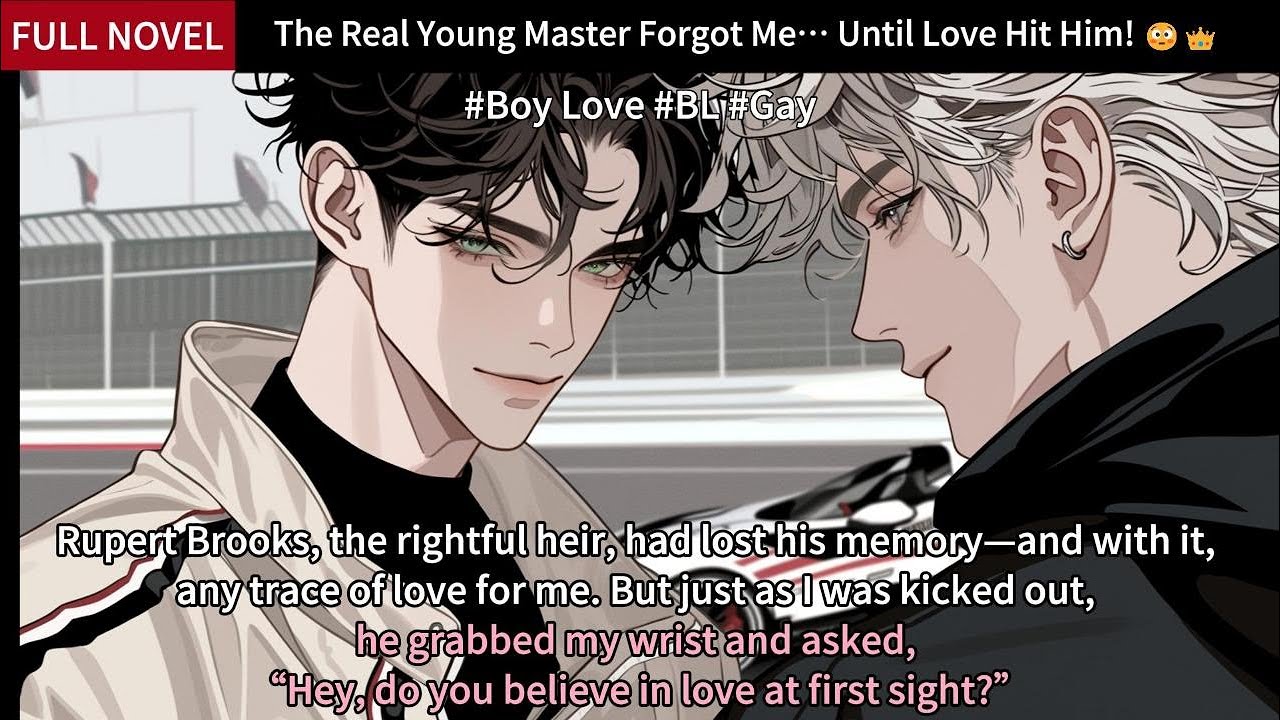 The Real Young Master Forgot Me… Until Love Hit Him! 😳👑Full Length BL ...