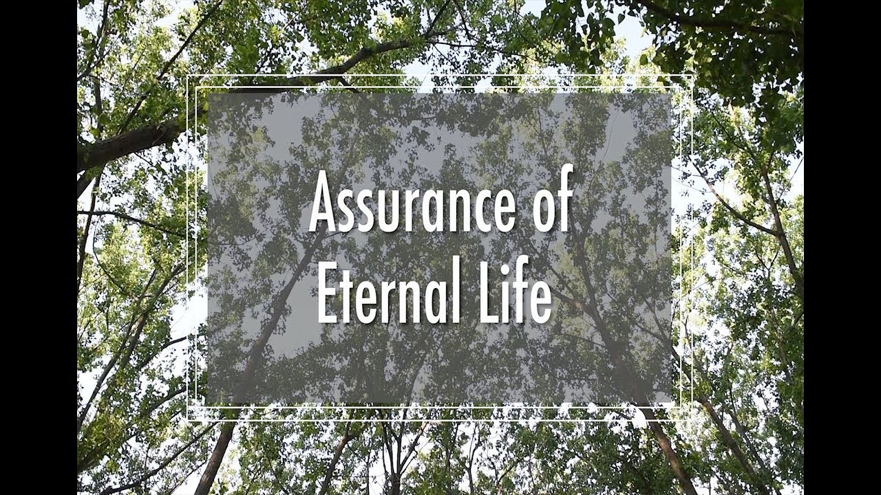 Assurance of Eternal Life - YouTube