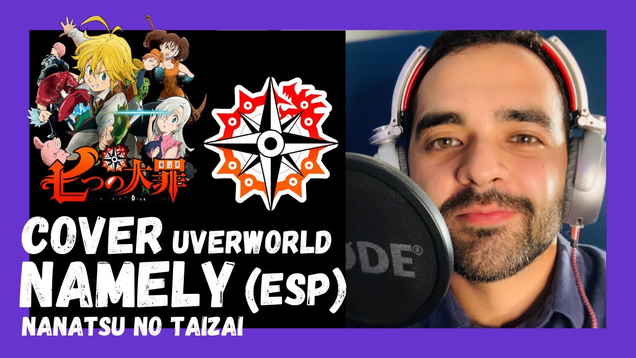 🟣 Nanatsu no Taizai / Ending 9 NAMELY (Uverworld) Temp 4 ED 2 / Cover ...