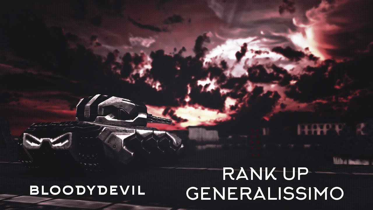 Tanki Online | New Rank UP | BloodyDevil (Generalissimo) - YouTube