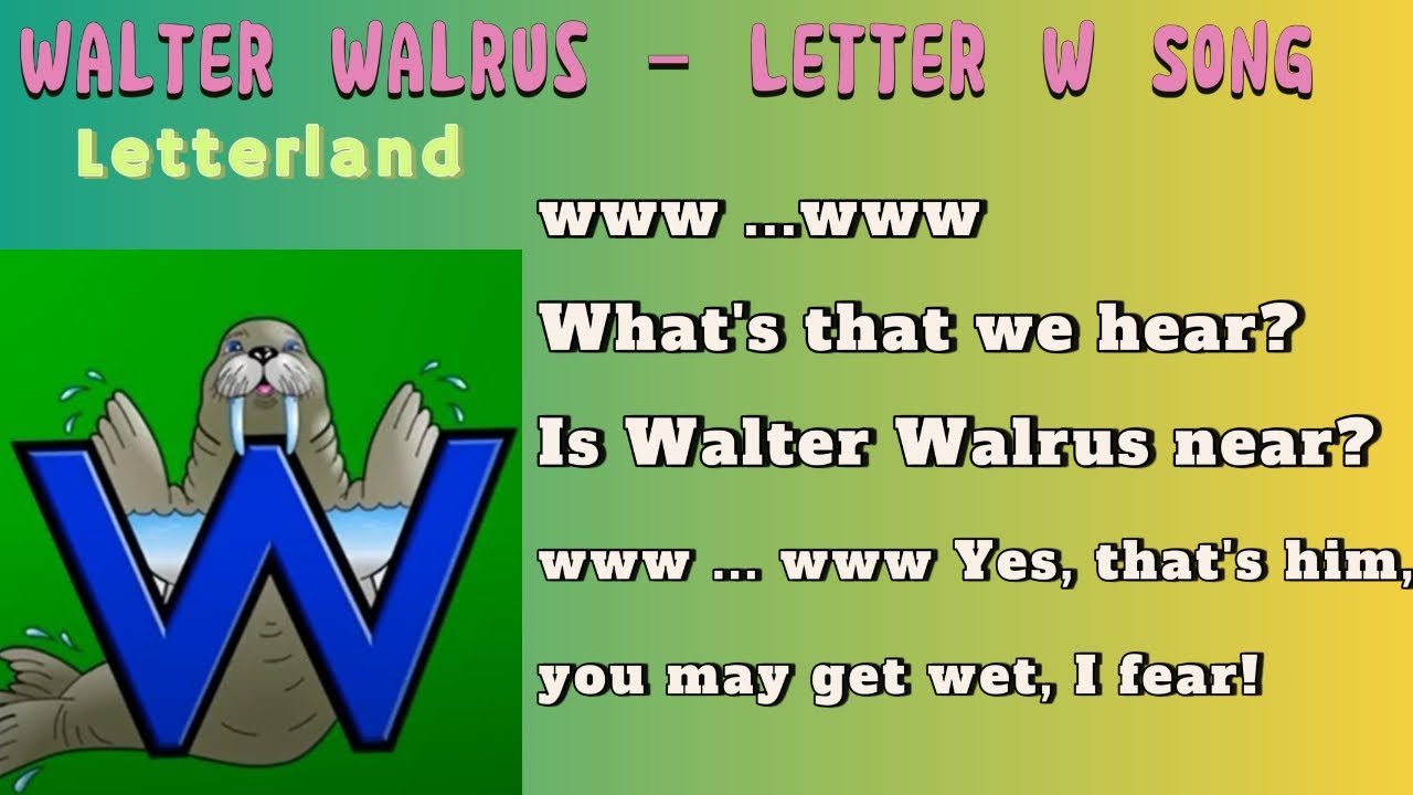 Walter Walrus Letterland Phonics Song for Ww | Learn the /w/ Sound ...