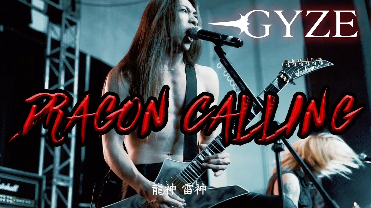 GYZE 「DRAGON CALLING LIVE Music Video」 - YouTube