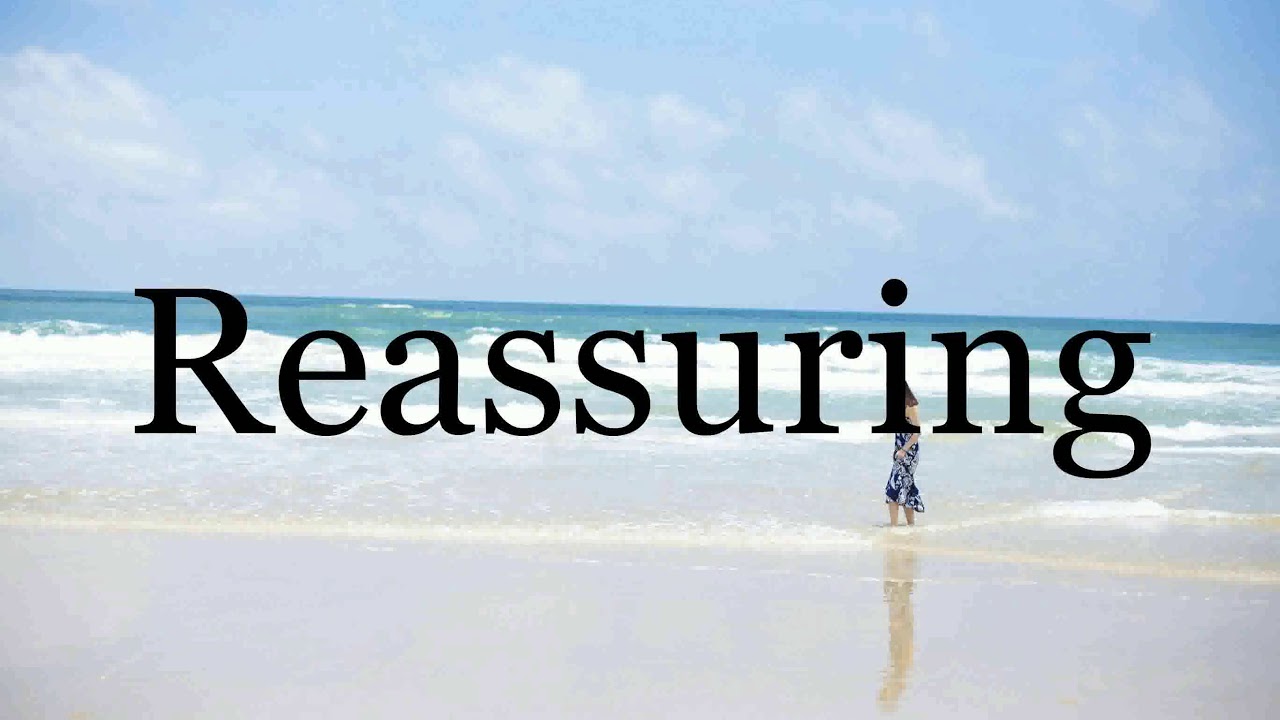 How To Pronounce Reassuring Pronunciation Of Reassuring YouTube how-to-pronounce-reassuring-pronunciation-of-reassuring-youtube