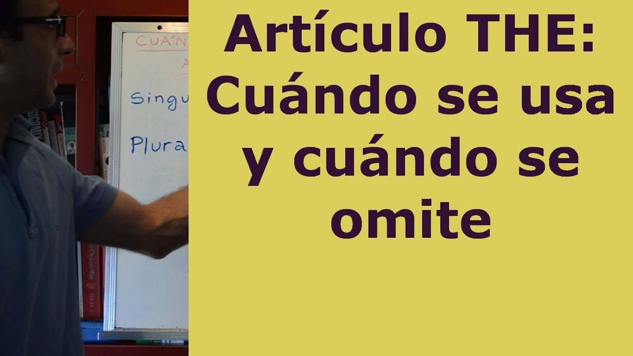 Articulo THE - Los articulos en ingles Parte 1: Aprender ingles 8 - YouTube