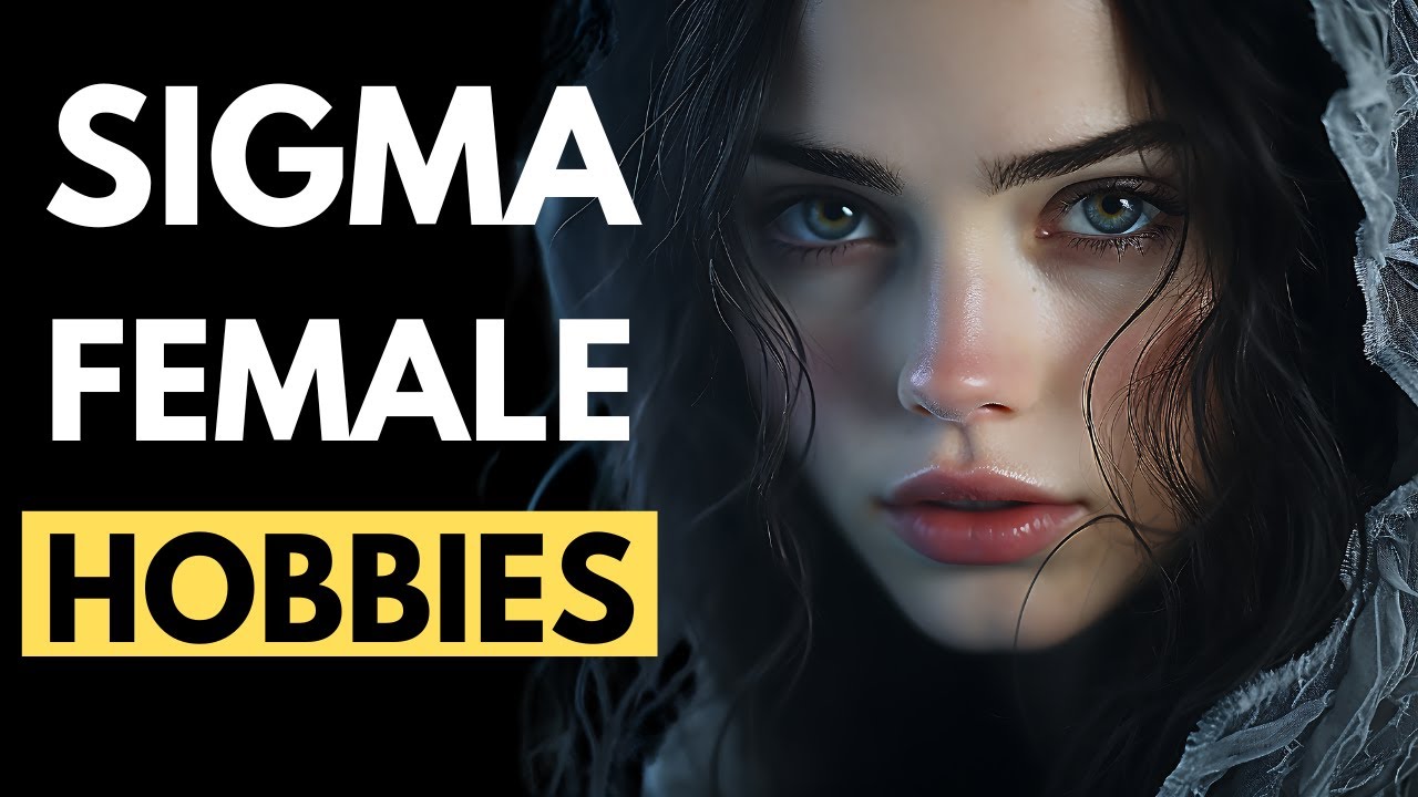 13 Hobbies That Sigma Female Love - Go IT